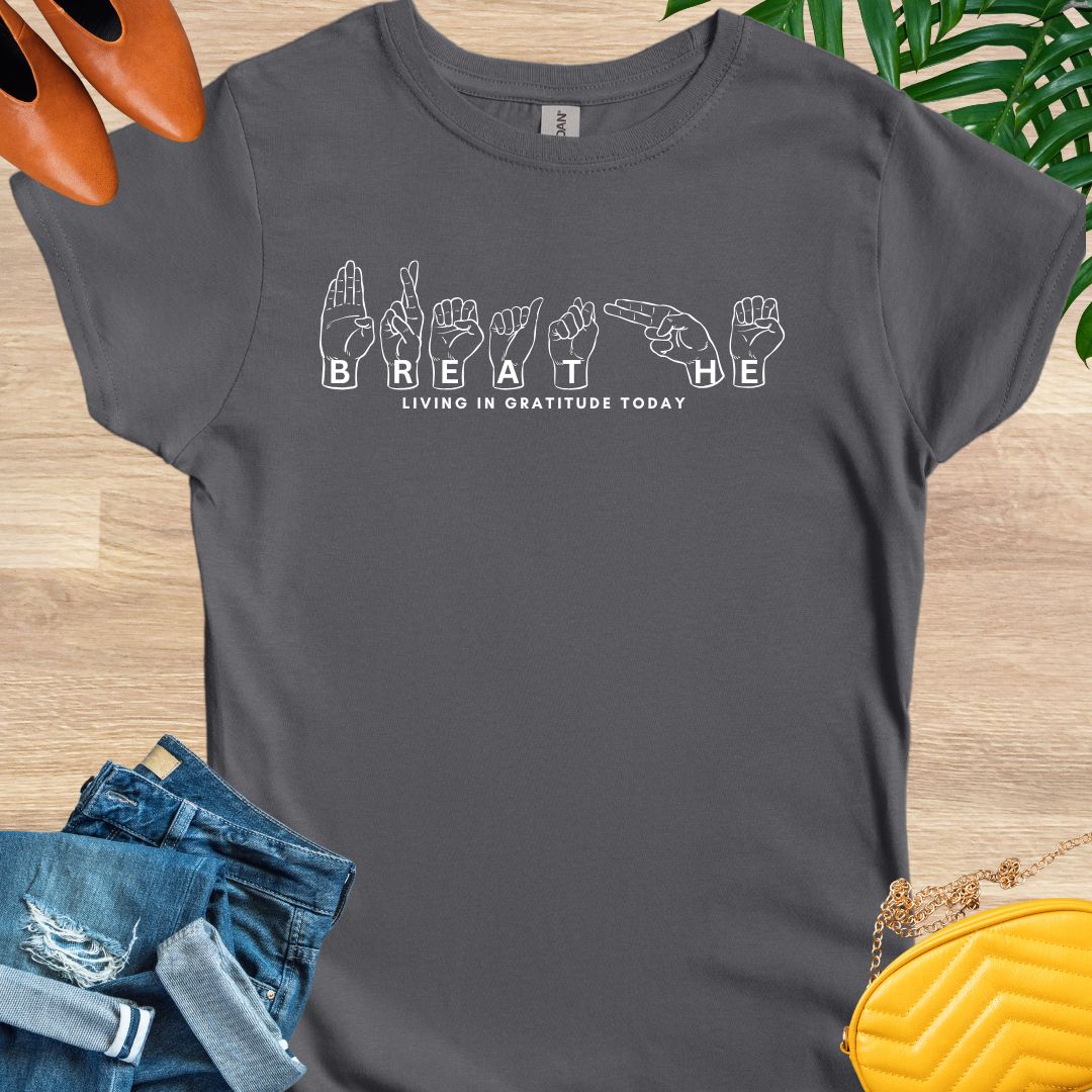 Breathe -Sign Language – Living in GRATITUDE Today