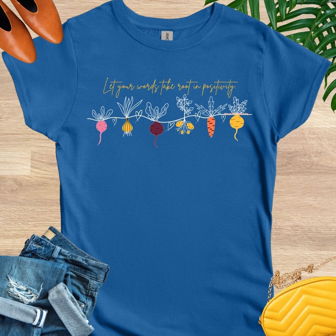 Take Root in Positivity T-Shirt – Living in GRATITUDE Today